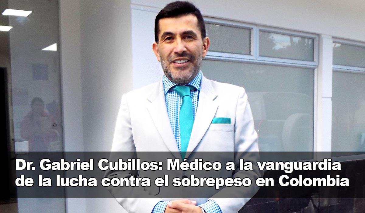 Dr. Gabriel Cubillos: Médico y cirujano destacado a la vanguardia de la ...